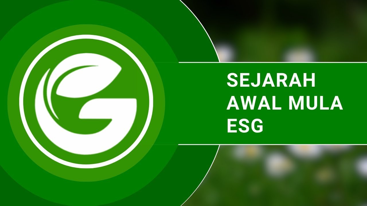 Sejarah awal mula ESG – Dyantra